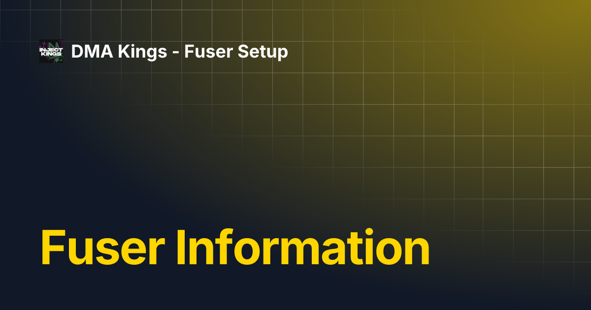 Fuser Information | DMA Kings - Fuser Setup