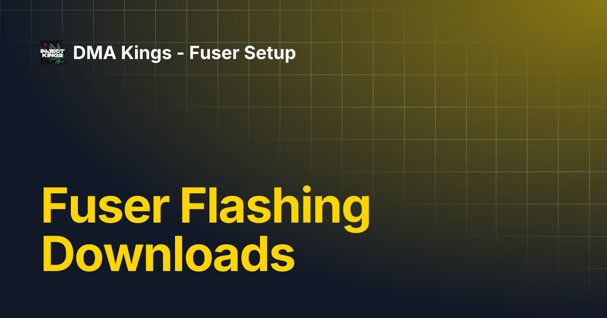 Fuser Flashing Downloads | DMA Kings - Fuser Setup